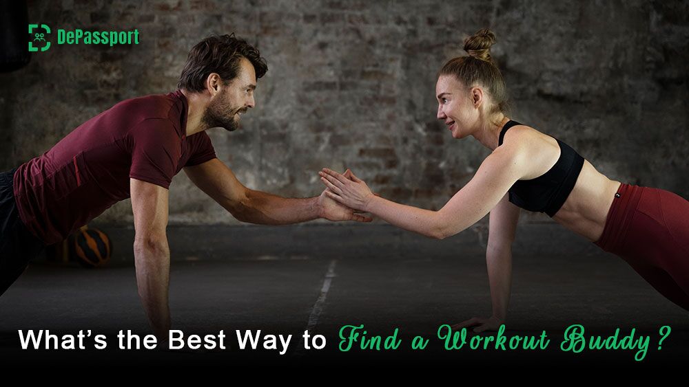 What’s the Best Way to Find a Workout Buddy? | DePassport